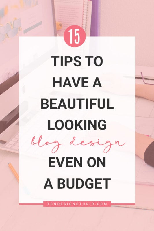 Blog Design: 15 Tips to Look Beautiful even on a Budget. - TCN Design ...