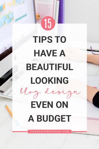 Blog Design: 15 Tips to Look Beautiful even on a Budget. - TCN Design ...