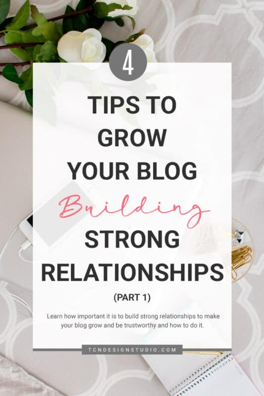 4 Tips to Grow your Blog Building Strong Relationships (Part 1) - TCN ...