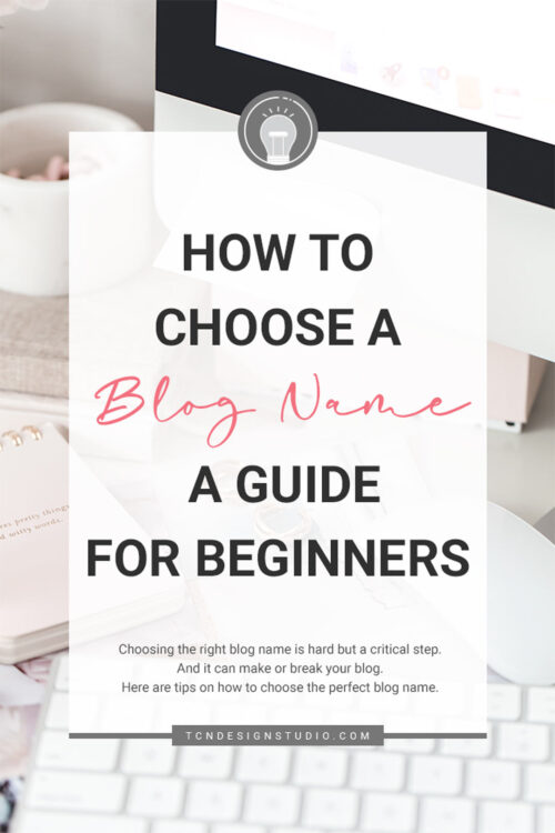 How to Choose a Blog Name: A Guide for Beginners - TCN Design Studio