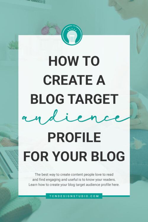 How to Create a Blog Target Audience Profile - TCN Design Studio