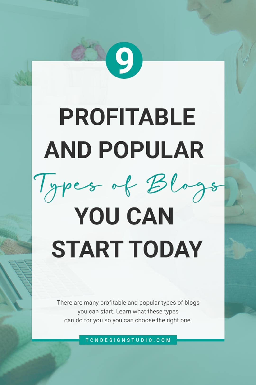 9 Profitable and Popular Types of Blogs You Can Start Today - TCN ...