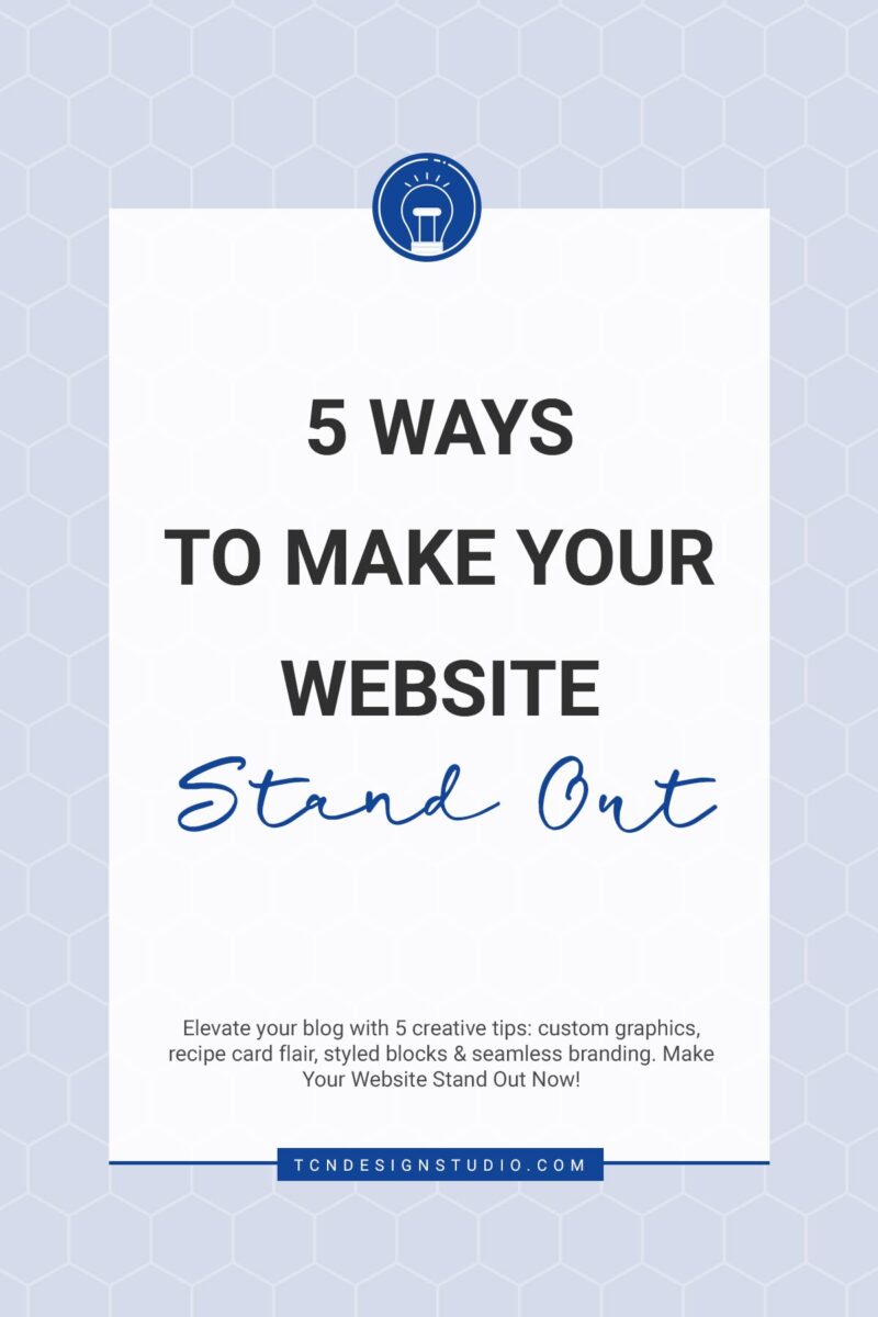 5 Ways to Make Your Website Stand Out - TCN Design Studio